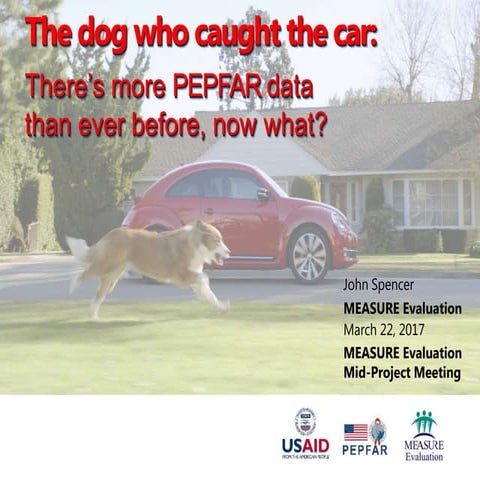 The dog who caught the car: There’s more PEPFAR data than ever before ...