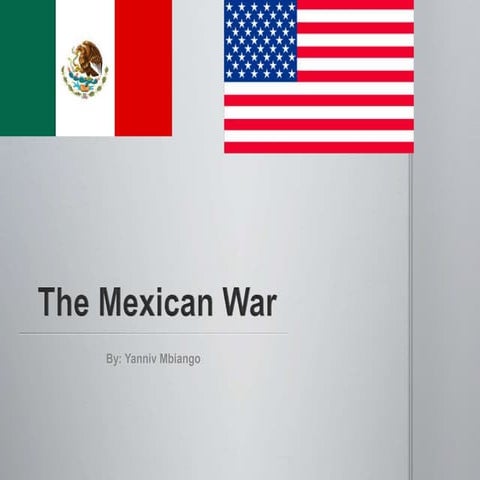 Mexican War yanniv m | PPTX