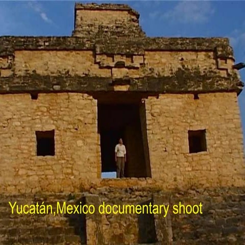 Mexico documentary shoot/Yucatan | PPTX