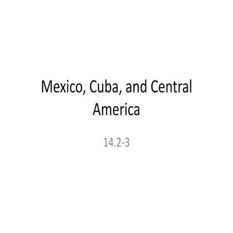Mexico, cuba, and central america | PPTX