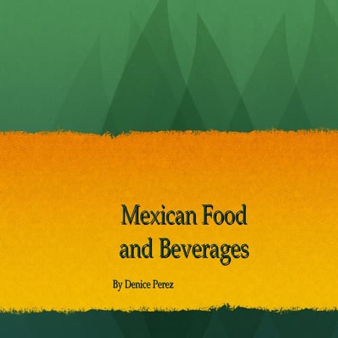 Mexico food and beverage | PPT | Food & Drink