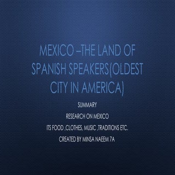 Mexico –The land of Spanish speakers(oldest city.pptx