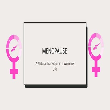 Menopause: A Complete Comprehensive Insight | PPTX