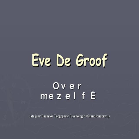 Mezelf Eve De Groof 1 Ba Tp Ao | PPT