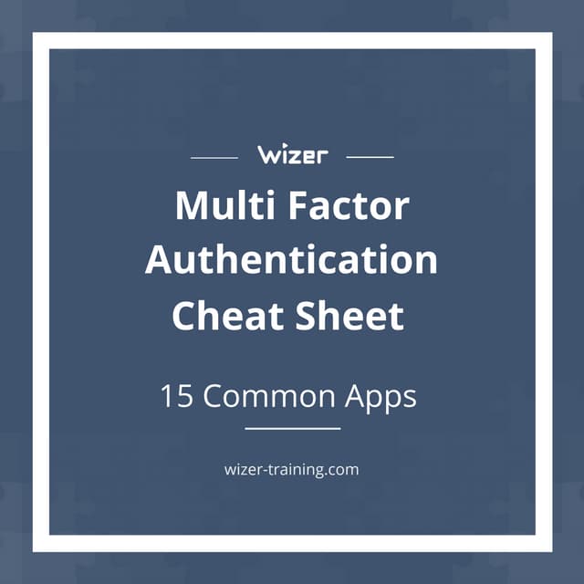 Multi Factor Authentication Cheat Sheet - 15 common Apps | PPT