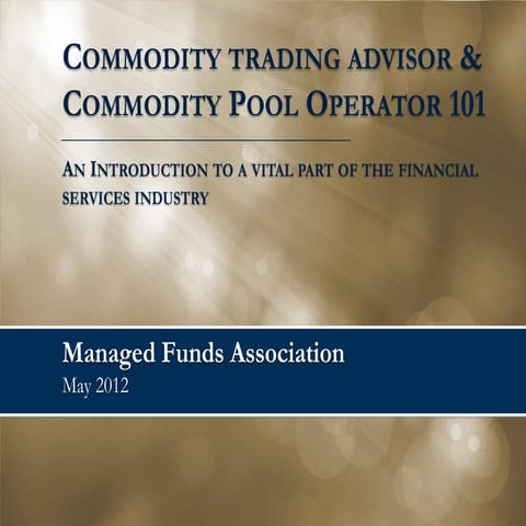 Commodity Trading Advisor & Commodity Pool Operator 101 | PDF