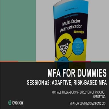 Multi-factor Authentication for dummies part 2: Adaptive Risk-Based MFA | PPTX