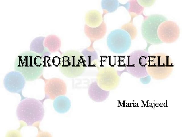 MICROBIAL FUEL CELLS-PPT | PPTX