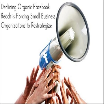 Organic Facebook Reach Declines | PPT | Free Download