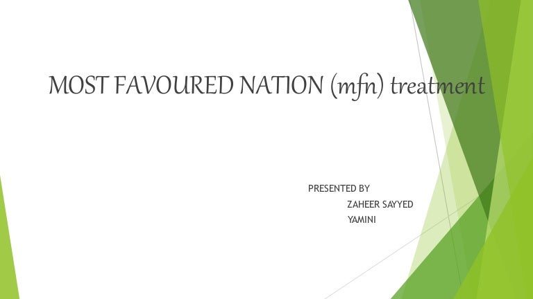 International Business:MOST FAVOURED NATION (mfn) treatment