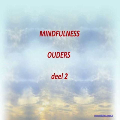 Mindfulness voor Ouders deel 2 | PPT