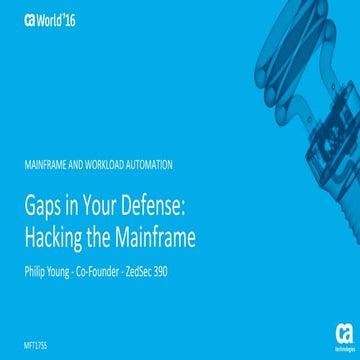 Gaps in Your Defense: Hacking the Mainframe | PPT