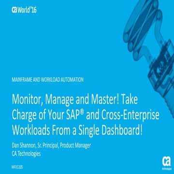 Monitor, Manage and Master! Take Charge of Your SAP and Cross ...