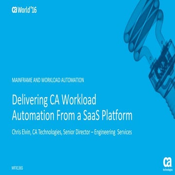 Delivering CA Workload Automation from a SaaS Platform | PDF