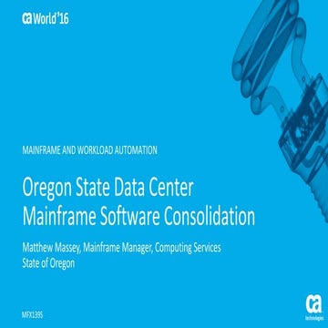 Oregon State Data Center Mainframe Software Consolidation | PDF