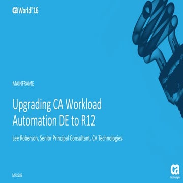 Pre-Con Ed: Upgrading CA Workload Automation DE to R12 | PDF