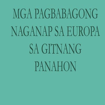 MGA-PAGBABAGONG-NAGANAP-SA-EUROPA-SA-GITNANG-PANAHON.pptx.pdf