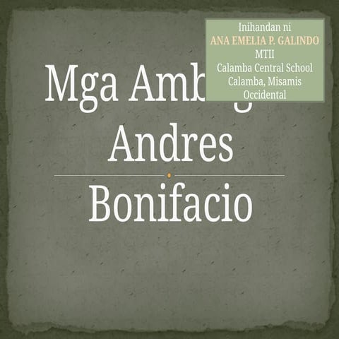 ANG- Mga Ambag ni Andress Bonifacio.pptx