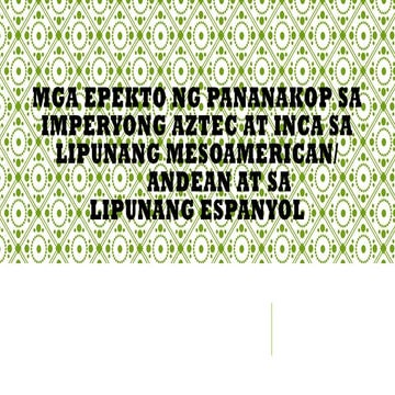 Mga Epekto ng Pananakop sa Imperyong Aztec at.pptx