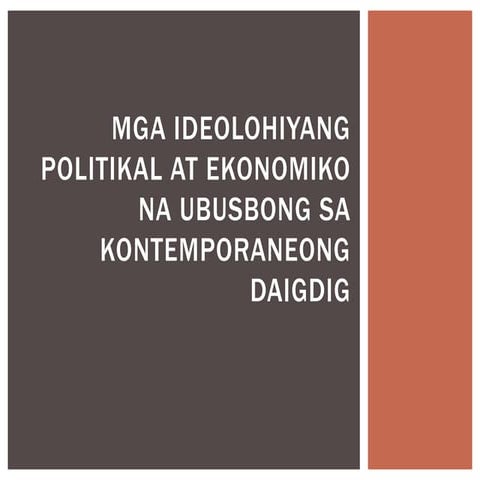Mga Ideolohiyang Politikal at Ekonomiko na Ubusbong sa.pptx