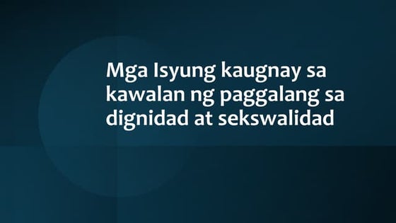 ESP 10 - 4.1 - Paggalang sa Dignidad at Seksuwalidad.pptx