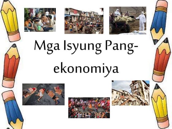AP 10 Mga Isyung Pang-Ekonomiya | PPT