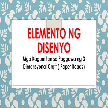 Mga Kagamitan sa Paggawa ng 3 Dimensyonal Craft ( Paper Beads).pptx