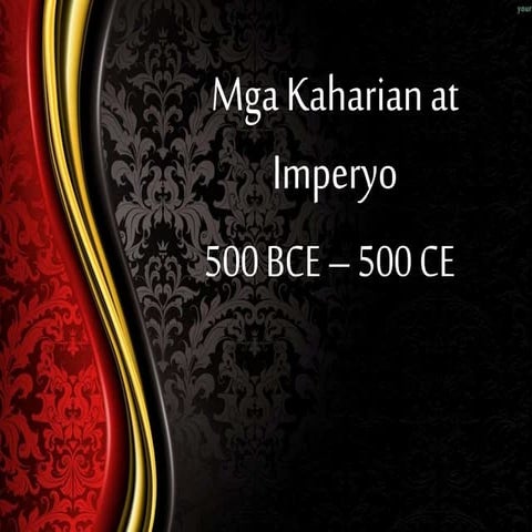 Mga kaharian at Imperyo | PPTX