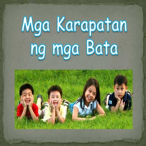 Mga Karapatan ng mga Bata | PPTX