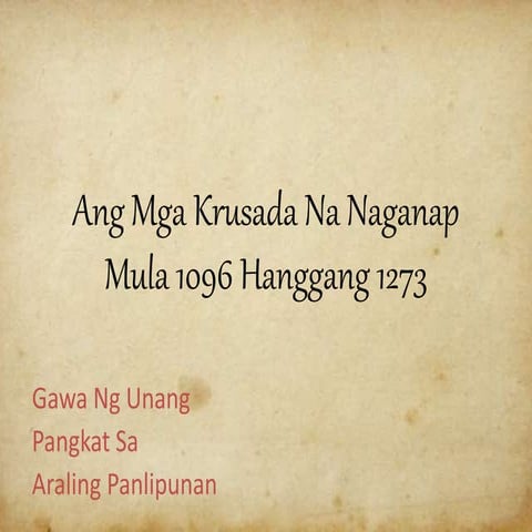 Mga krusada (unang pangkat) | PPTX