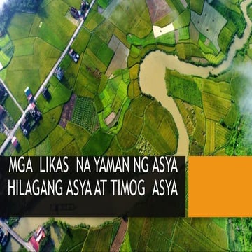 Mga Likas na Yaman ng Asya HILAGA AT TIMOG.pptx