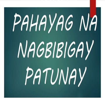 Mga pahayag na nagbibigay patunay | PPTX