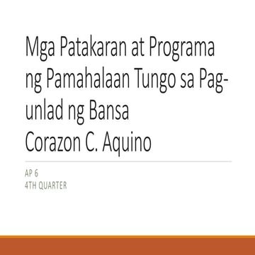 Mga Patakaran at Programa ng Pamahalaan aquino Tungo sa Pag-unlad ng ...