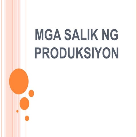 MGA SALIK NG PRODUKSIYON | PPTX