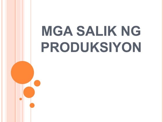 Ekonomiks- grade 9 Aralin 5 produksyon- | PPT