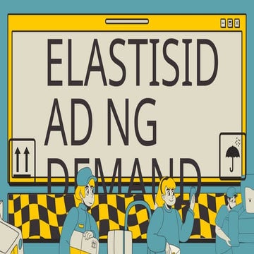 Elasticity of Demand (Filipino) | PPTX