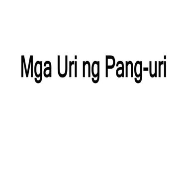 Mga Uri ng Pang- uri | PPTX