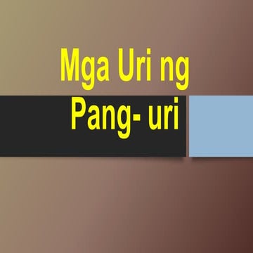 Mga Uri ng Pang - uri | PPT
