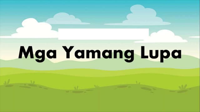 Yamang Lupa sa Pilipinas | PPTX