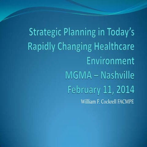 Strategic Plaaning Presentation - MGMA Nashville 2/11/2014 | PPT