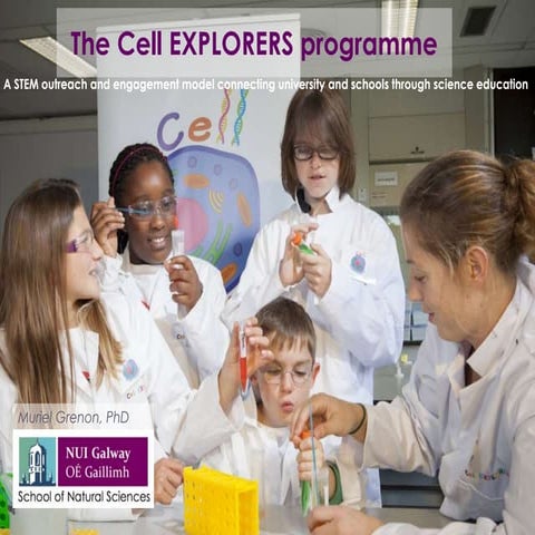 The Cell EXPLORERS programme, Muriel Grenon | PPTX