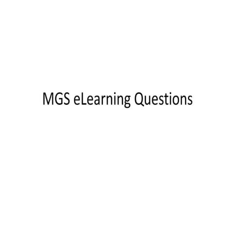 Mgs e learning questions | PPTX