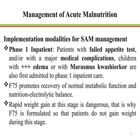 Management of Severe acute malnutrition. Management of severe acute ...