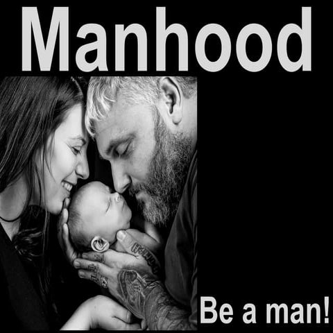 Pronatalism life values:definition of manhood | PPT