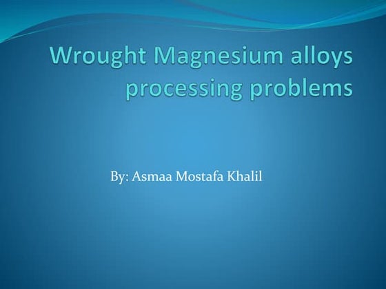Magnesium and-its-alloys, properties, structures, effect of alloying ...