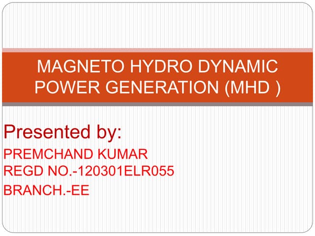 Magneto hydro-dynamic-power-generation-mhd | PPT
