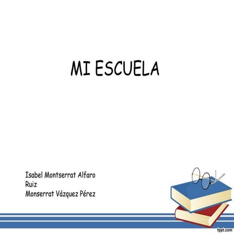Mi escuelaa[1] | PPT