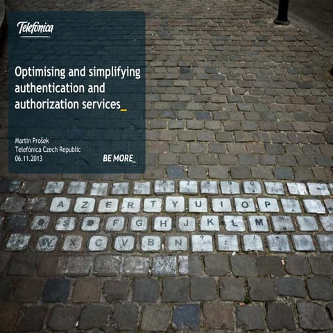 Mobile Identity 2013 - Optimising and simplifying authentication and ...