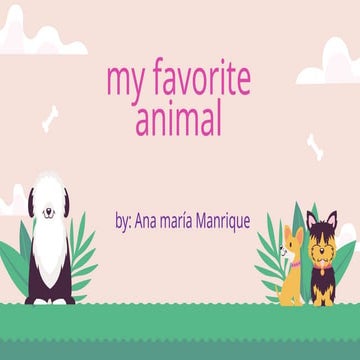 mi animal favorito antxyfkyror6oir6ie6i6ei | PPTX