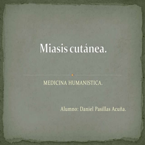 Miasis cutánea | PPTX